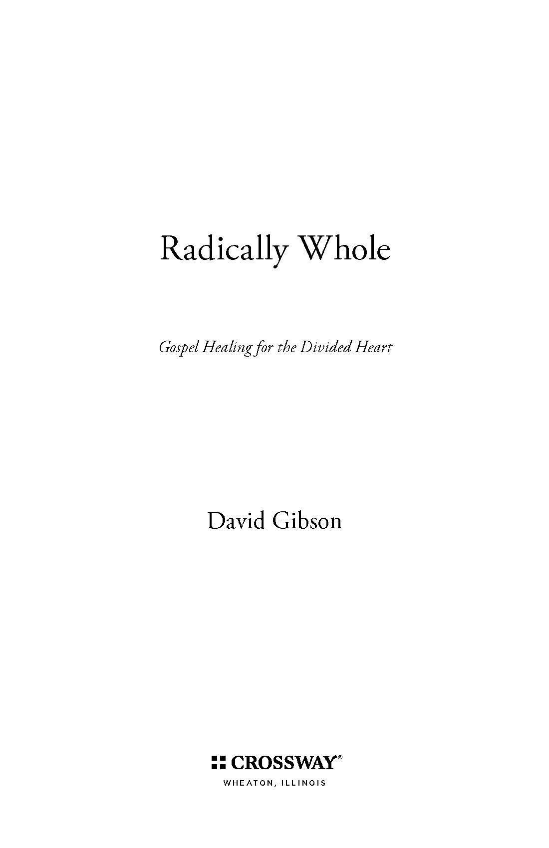 Radically Whole: Gospel Healing for the Divided Heart - Store - Truth ...